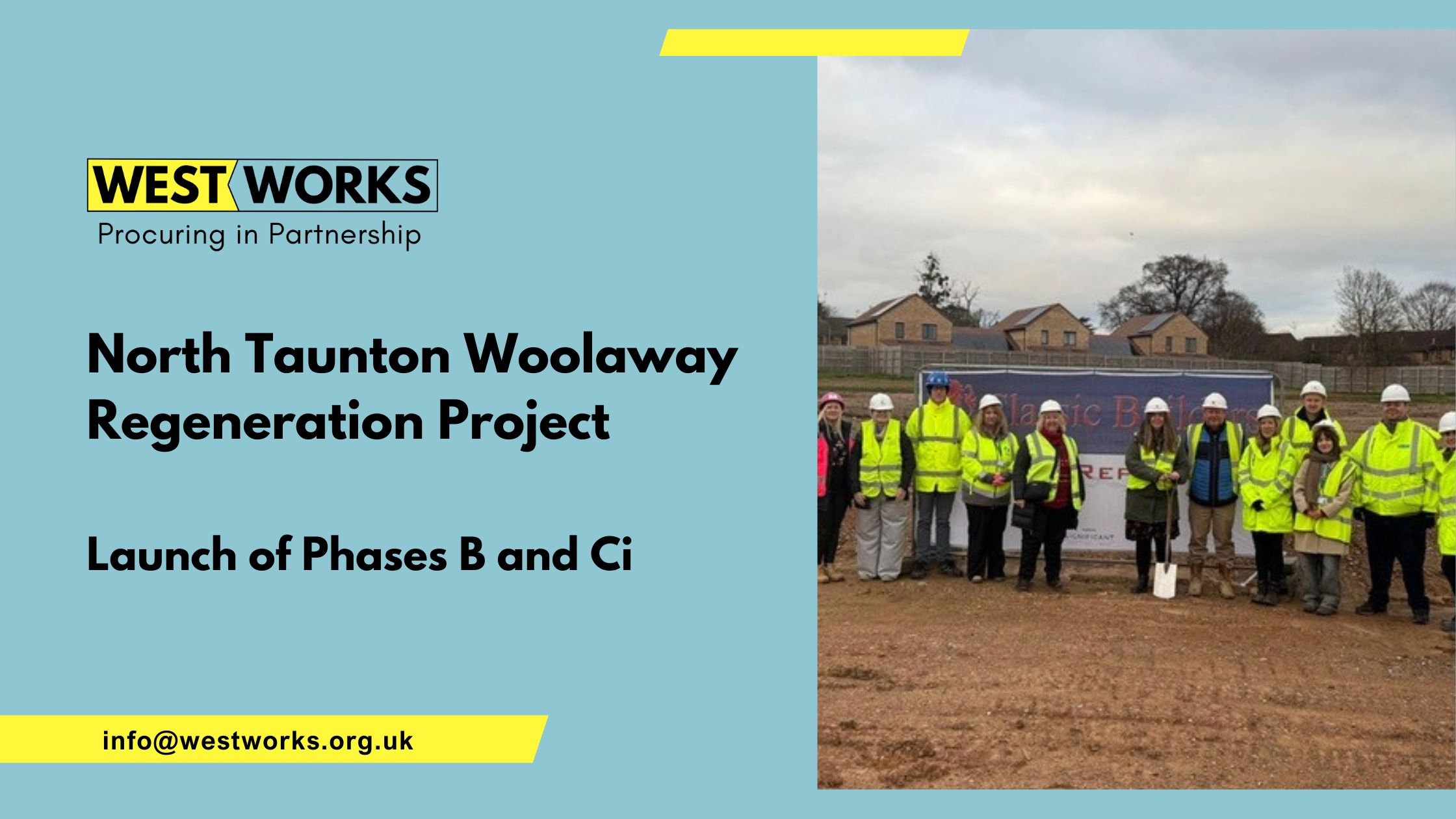 North Taunton Woolaway Project – Launch of Phase B and Ci